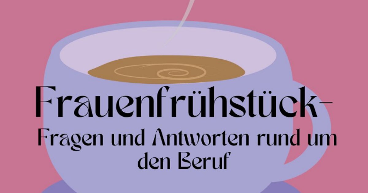 Frauenfrühstück – Fragen und Antworten rund um den Beruf in lockerer ...